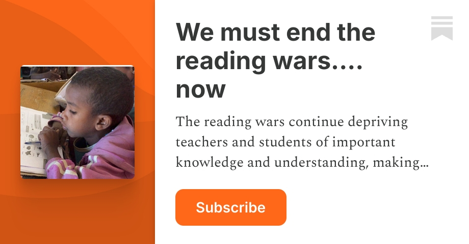 We must end the reading wars.... now | Claude Goldenberg | Substack