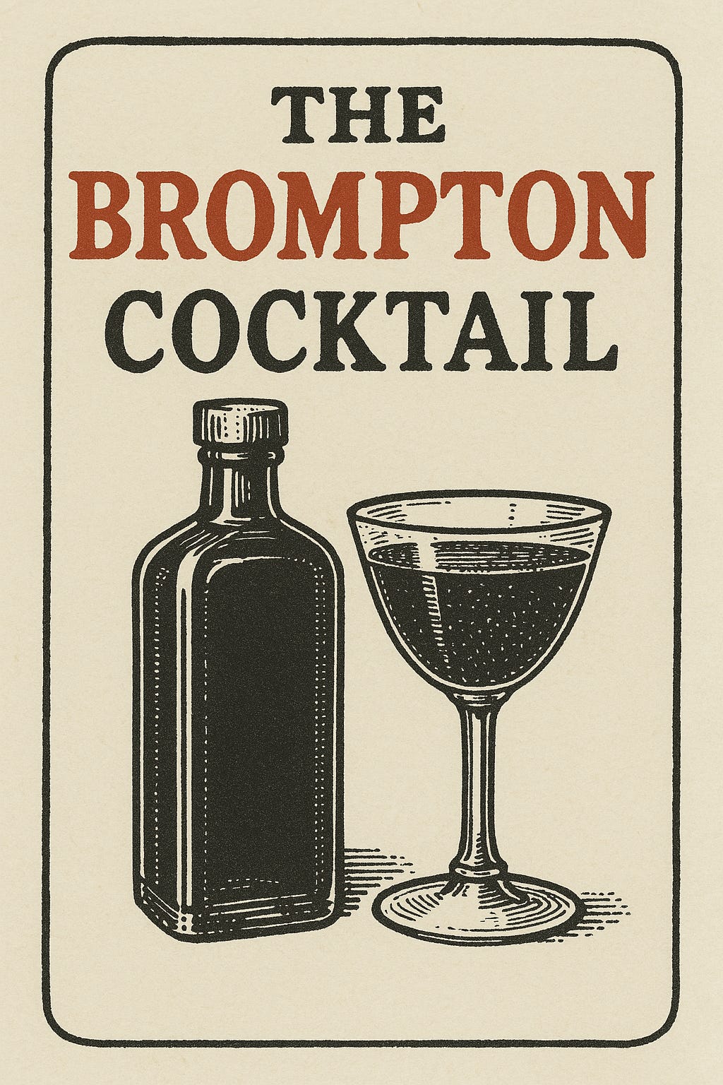 The Forgotten Drink of Dignity: The Rise and Fall of the Brompton Cocktail