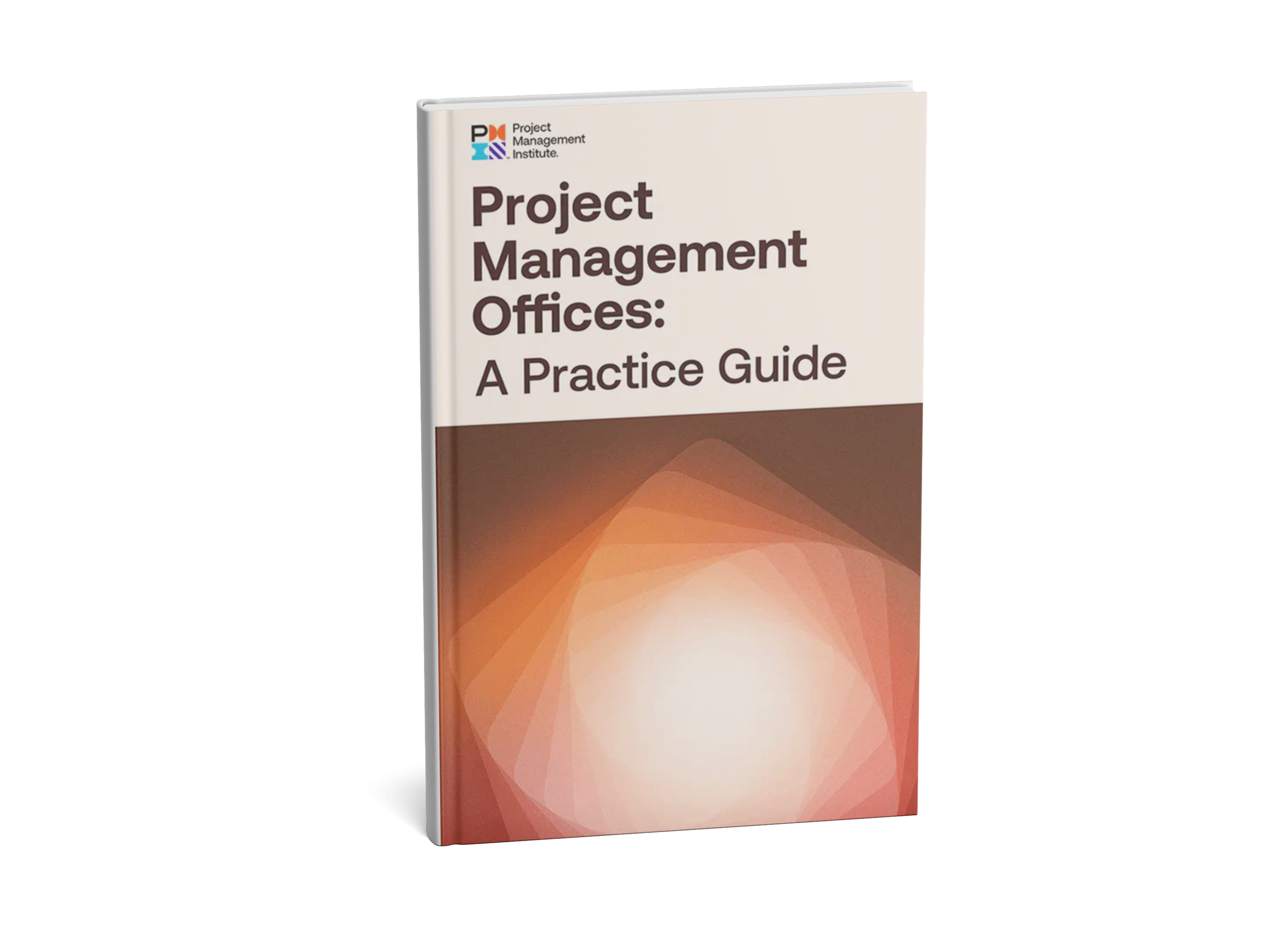 The PMI Practice Guide for Project Management Offices (PMO)