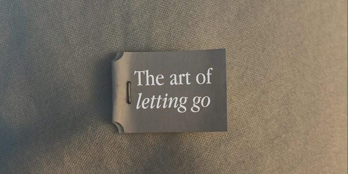 The art of letting go. - by pathsofstoicism