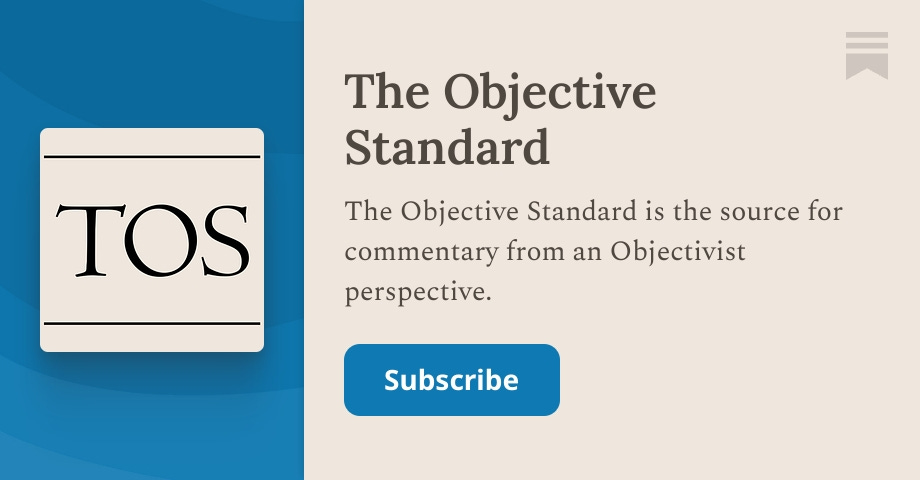 The Objective Standard | Substack