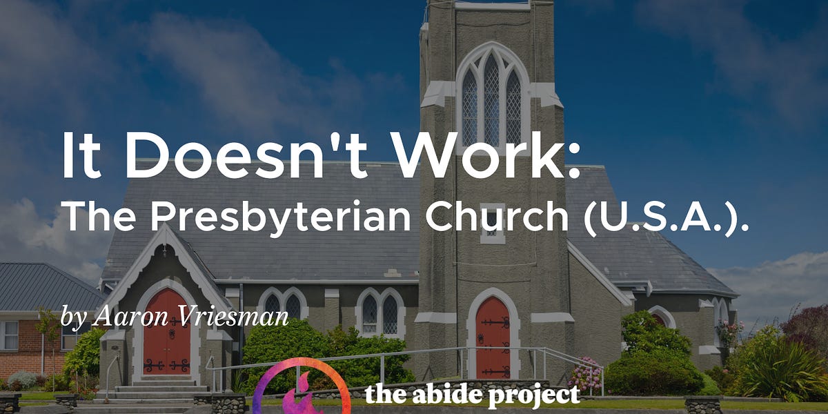 It Doesn’t Work: Presbyterian Church USA