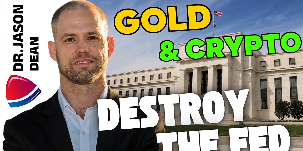 Dr. Jason Dean - Ep 3022 - Gold Shall Destroy the Fed!