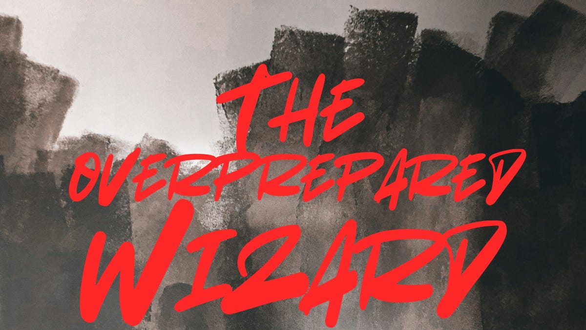 The overprepared wizard - by Fabrizio