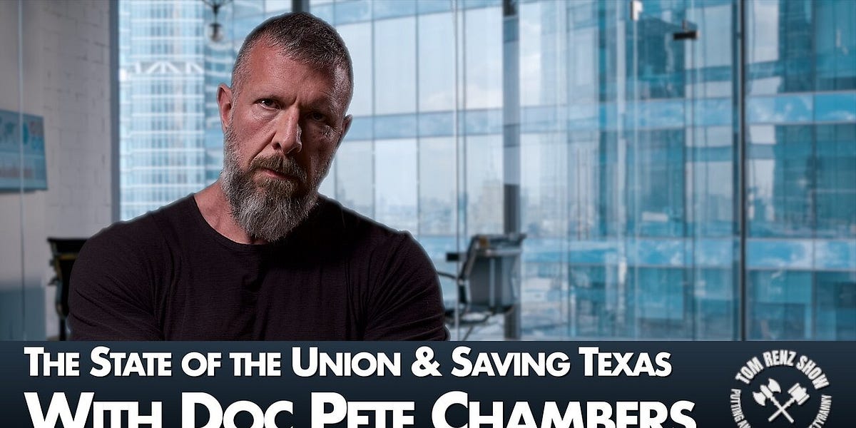 The State of the Union & Saving Texas With Doc Pete Chambers