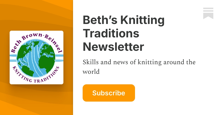 Beth’s Knitting Traditions Newsletter | Beth Brown-Reinsel | Substack