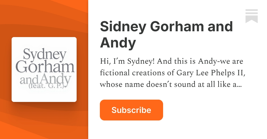 Sidney Gorham and Andy | Substack
