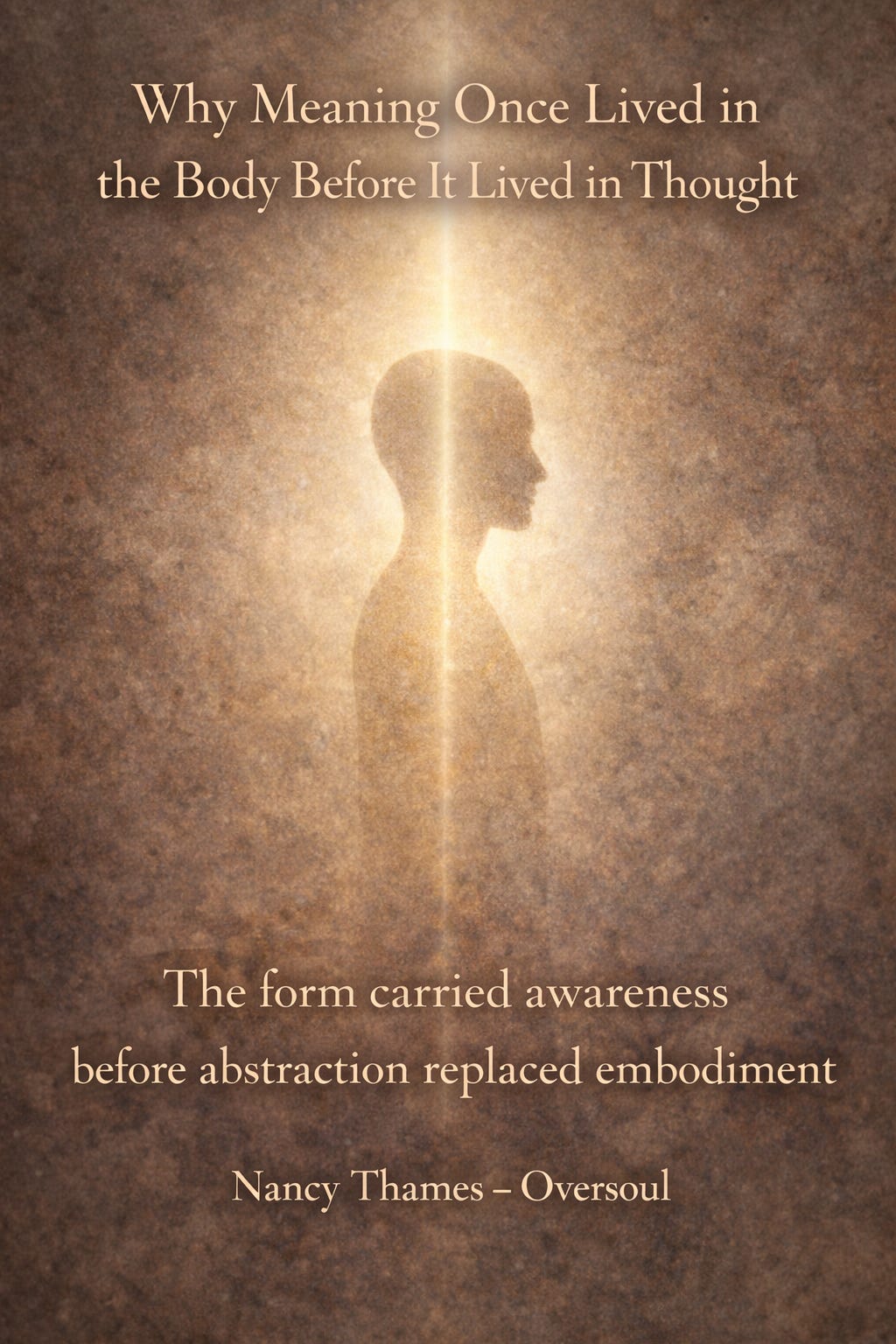Why Meaning Once Lived in the Body Before It Lived in Thought