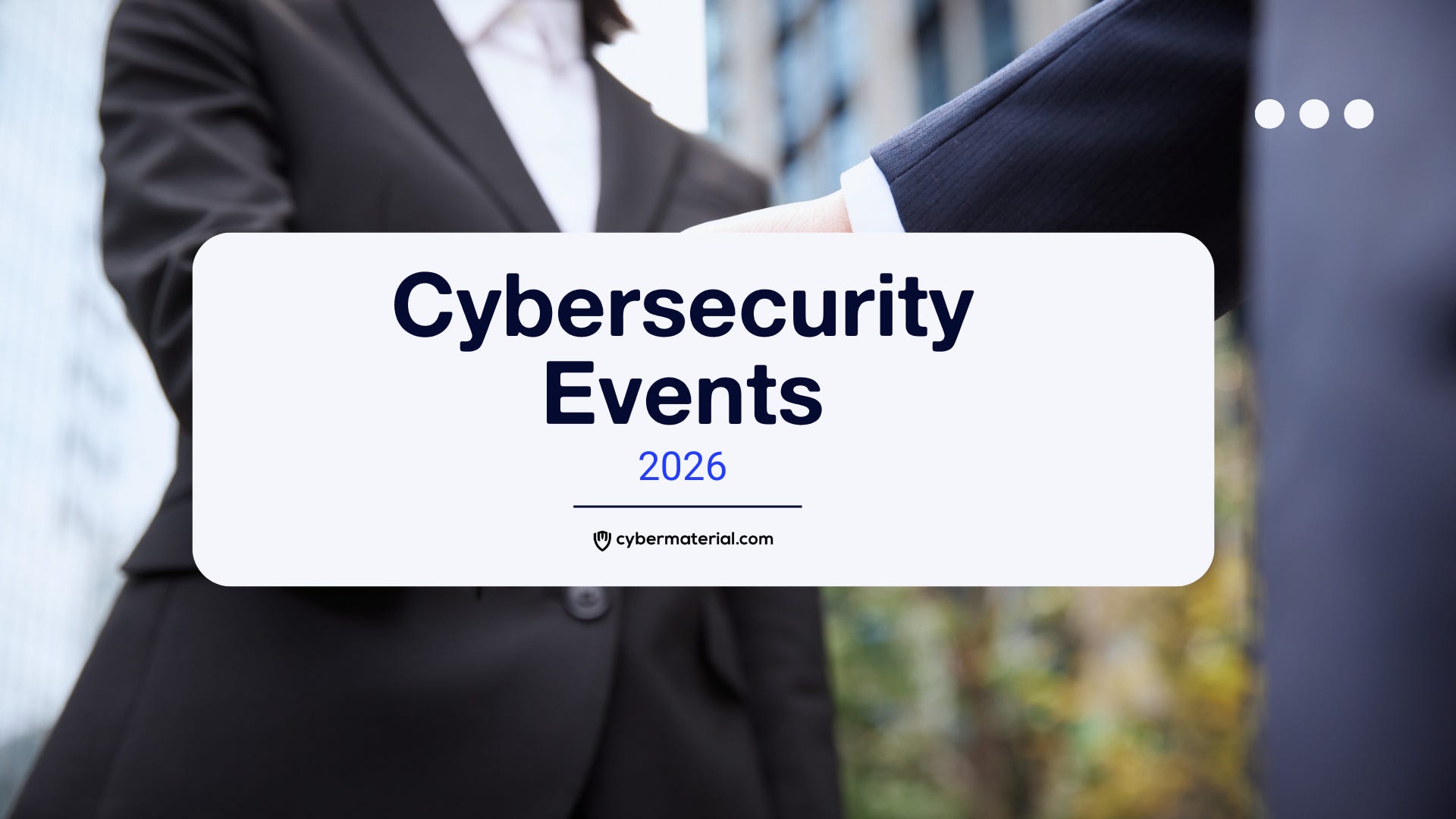 Cybersecurity Events 2026 - CyberMaterial
