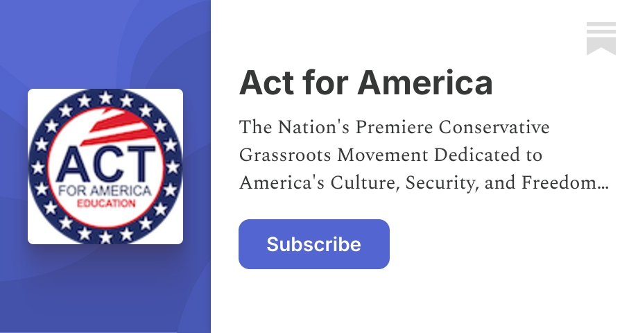 Act for America | Substack
