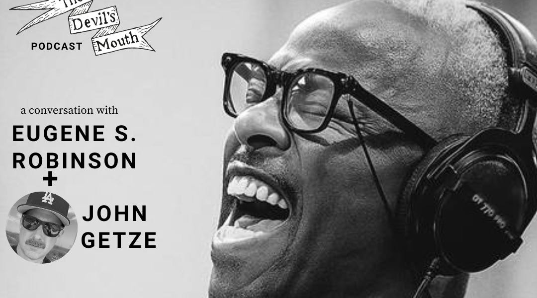 THE DEVIL'S MOUTH Vol. 170: a conversation with Eugene S. Robinson ...