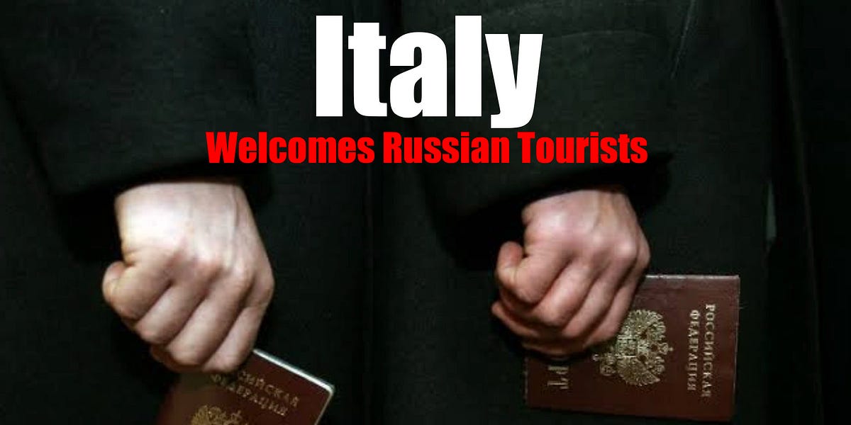 Italy Welcomes Russian Tourists - by Beefeater Fella