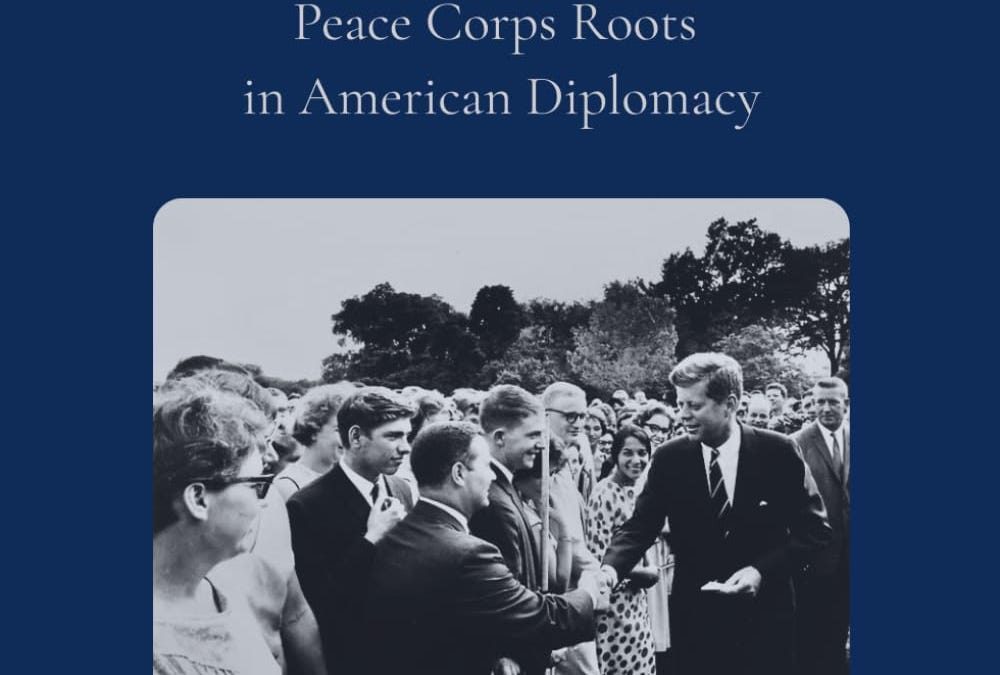 Review: Profiles in Service: Peace Corps Roots in American Diplomacy ...