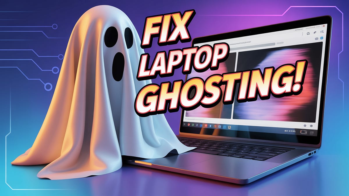 Your Laptop Screen Has Ghosts. Let's Fix That.