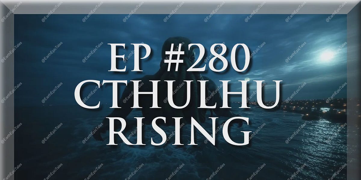 Unveiling the Darkness of Cthulhu - Earth's Epic Tales