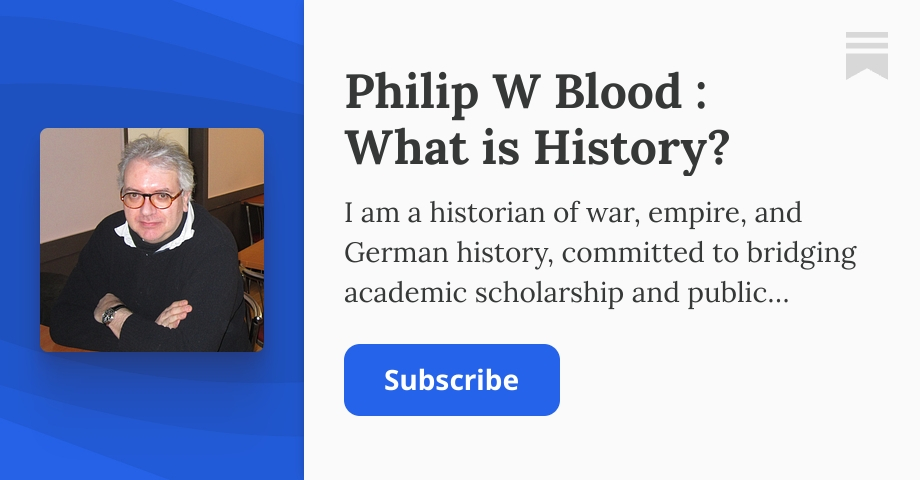 Philip W Blood : What is History? | Philip W. Blood | Substack