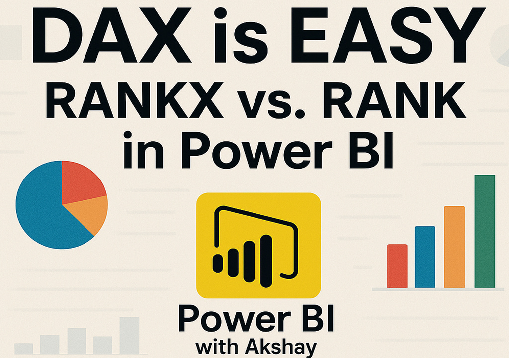 DAX Is EASY: RANKX vs. RANK in Power BI - by Akshay Mishra