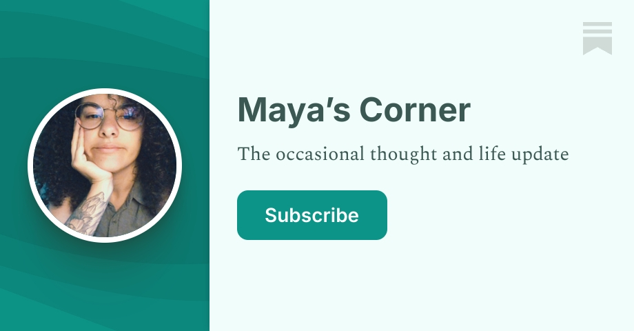 Maya’s Corner | Maya Price | Substack