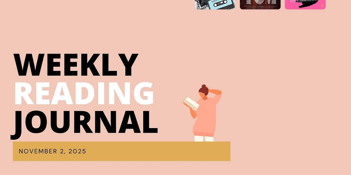 Weekly Reading Journal: November 2, 2025