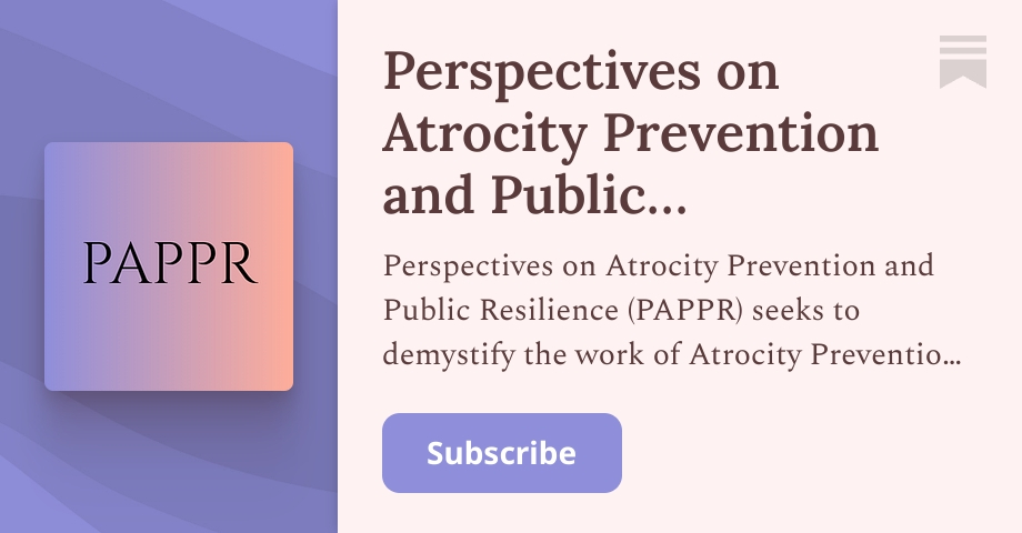Perspectives on Atrocity Prevention and Public Resilience | PAPPR ...