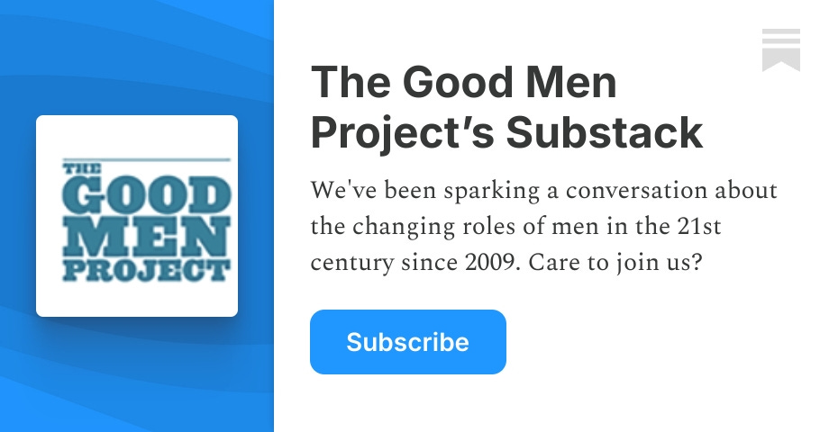 The Good Men Project’s Substack | Substack
