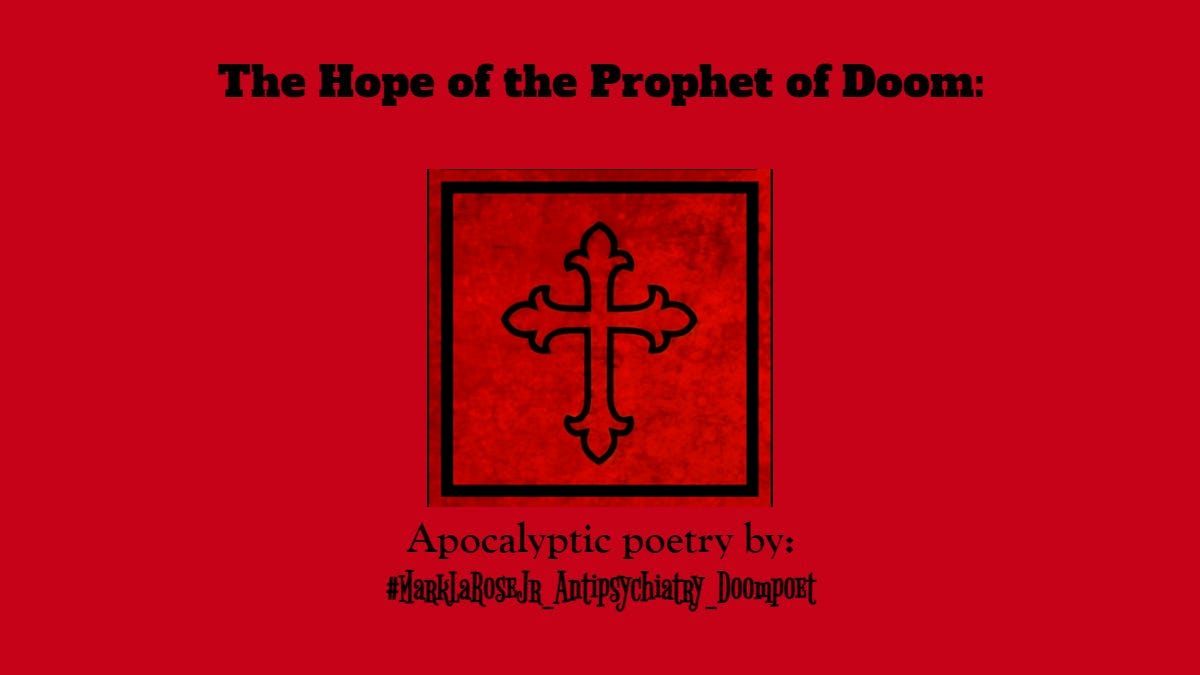 The Hope of the Prophet of Doom: - by Christian Freeman