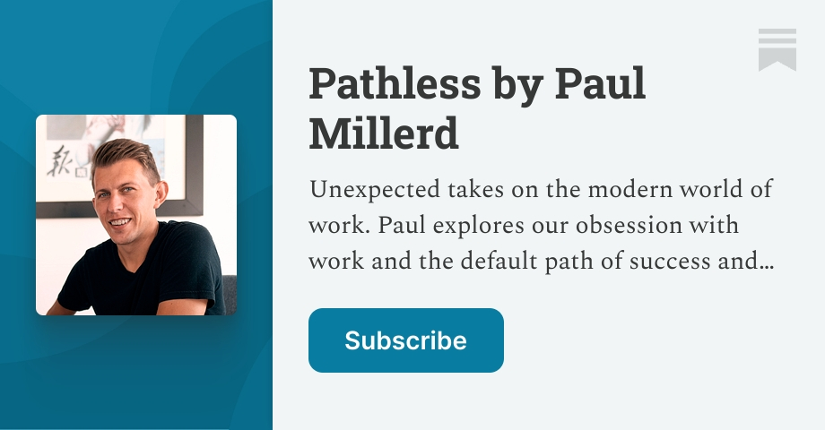 About - Pathless by Paul Millerd