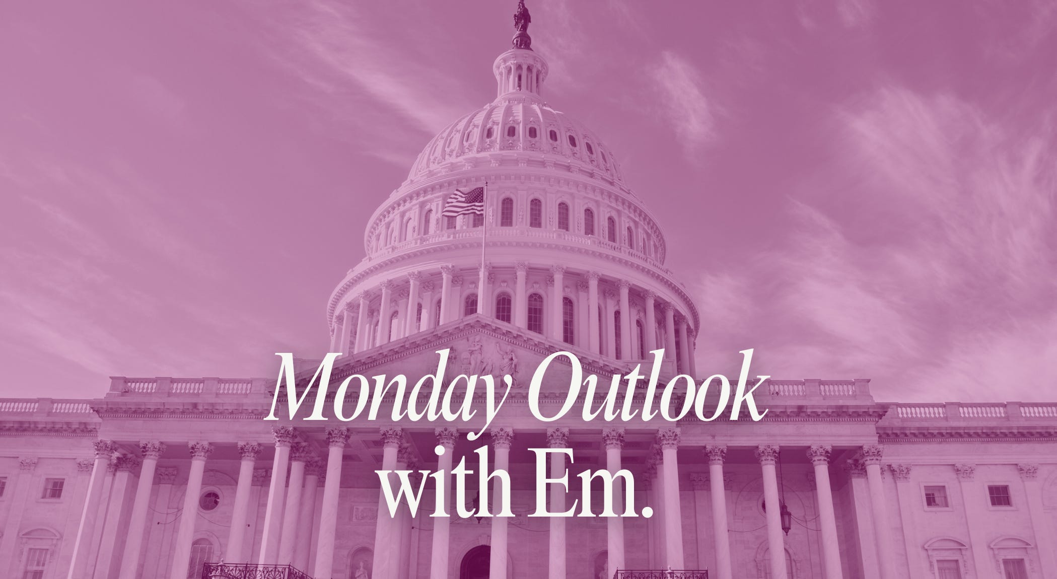 MONDAY OUTLOOK: Iran’s 60-Day Clock, the SCOTUS Endgame, a Mamdani ...