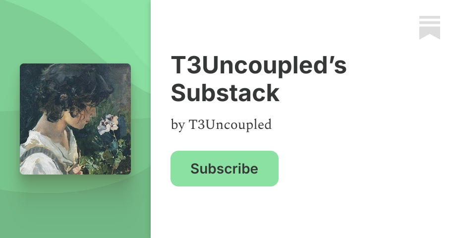 T3Uncoupled’s Substack | Substack