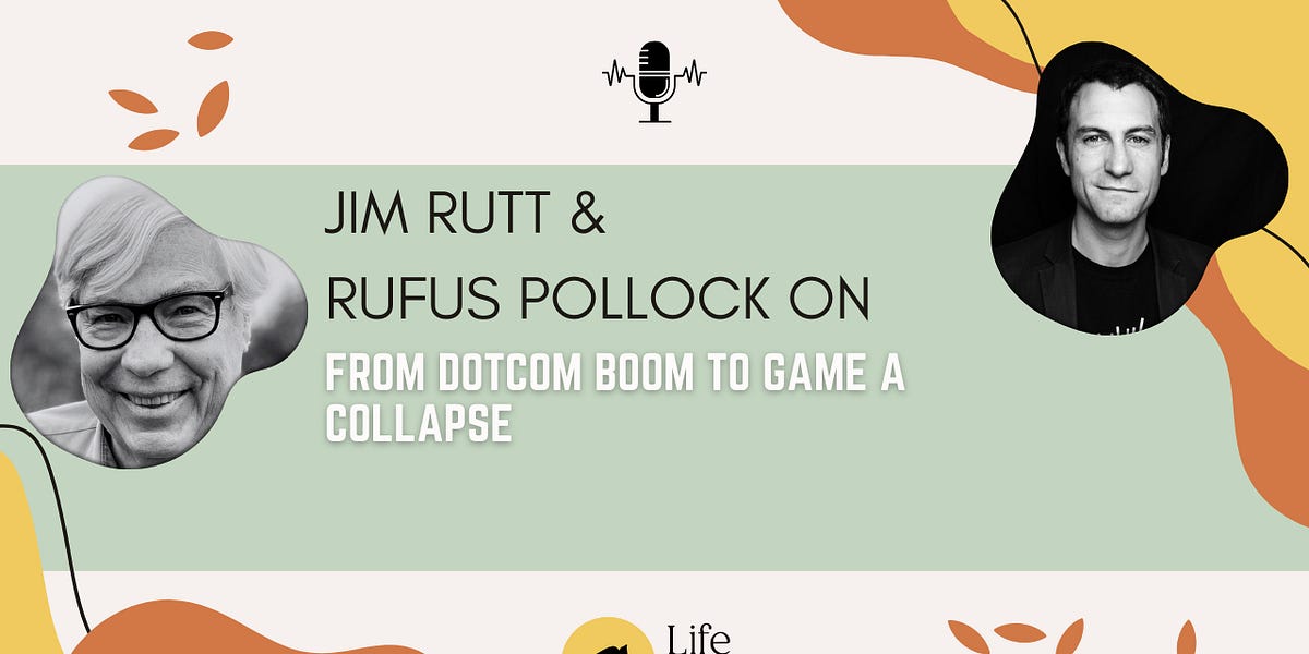 Jim Rutt: From Dotcom Boom to Game A Collapse