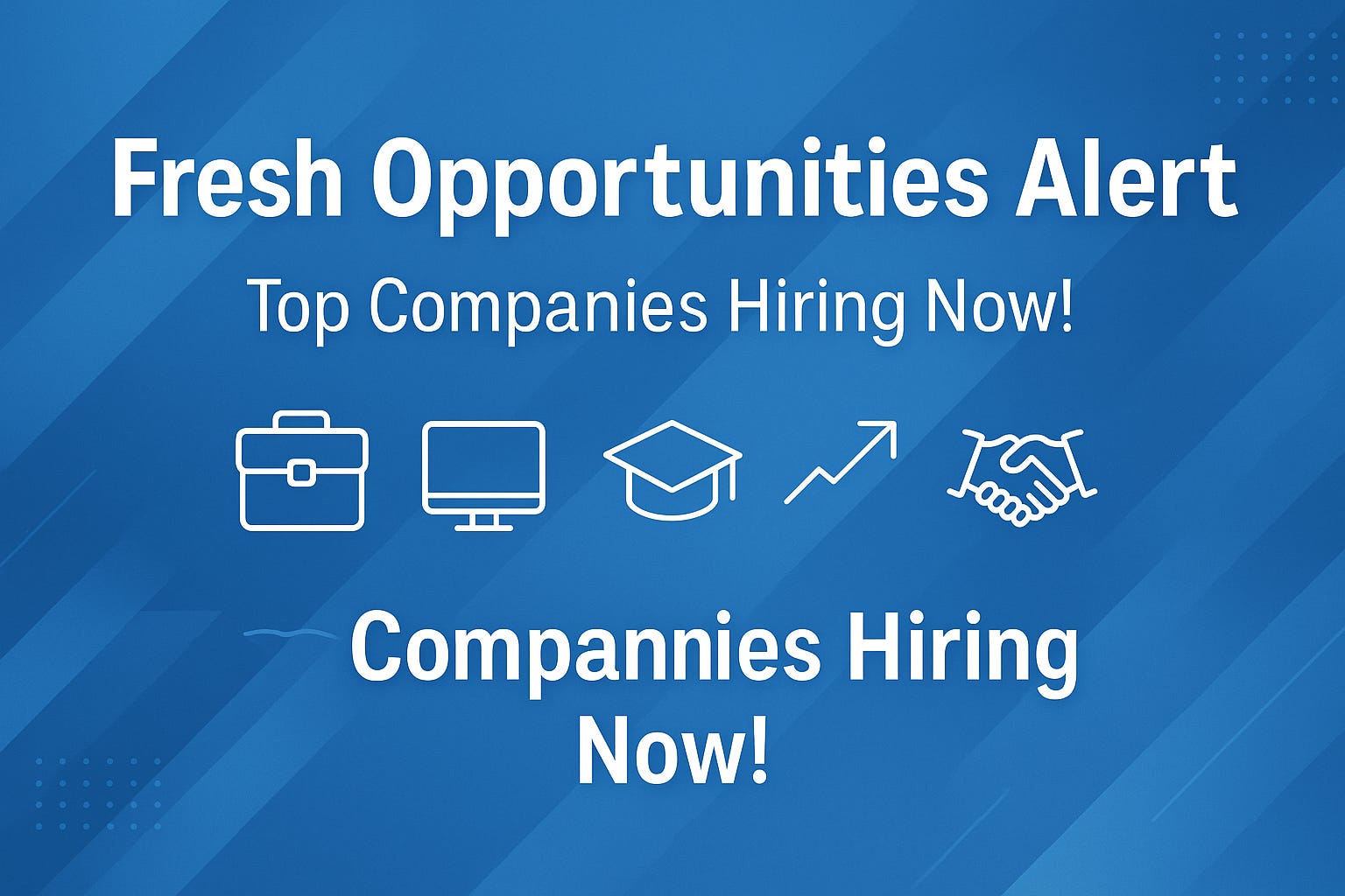 🚀 Fresh Opportunities Alert: Top Companies Are Hiring Now!