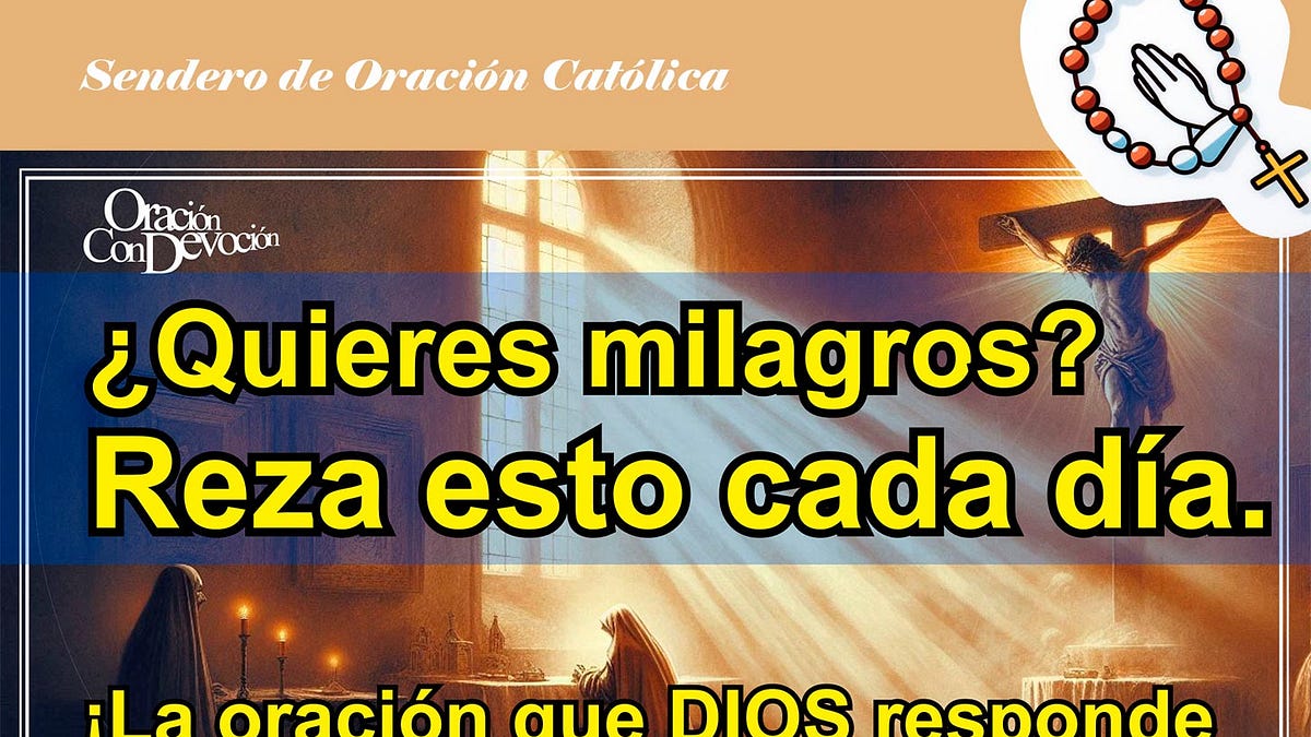 REZA ESTA ORACIÓN TODOS LOS DÍAS Y SIENTE LA MANO PODEROSA DE DIOS.