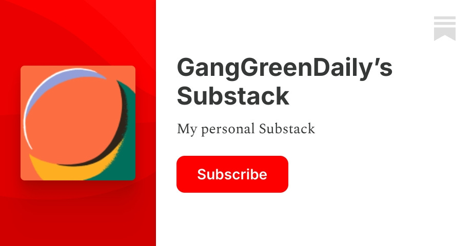 GangGreenDaily’s Substack | Substack