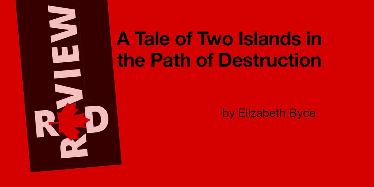 A Tale of Two Islands in the Path of Destruction