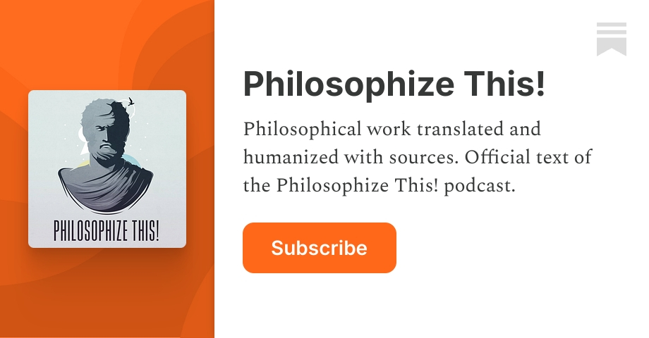 Philosophize This! | Substack