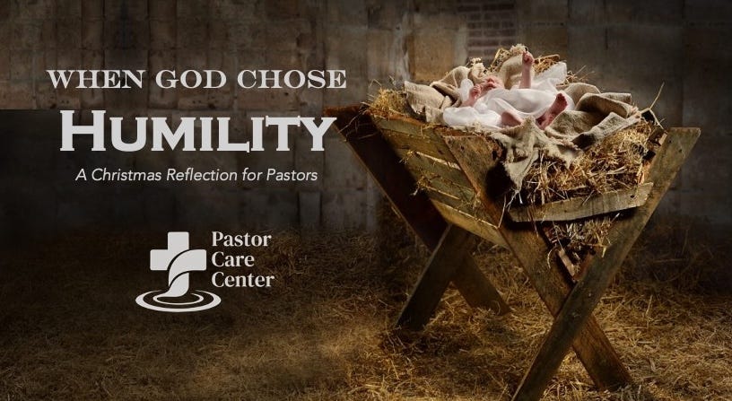 When God Chose Humility - Pastor Care Center