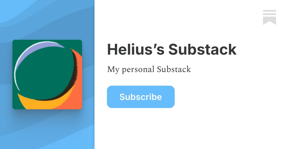 Helius’s Substack | Substack