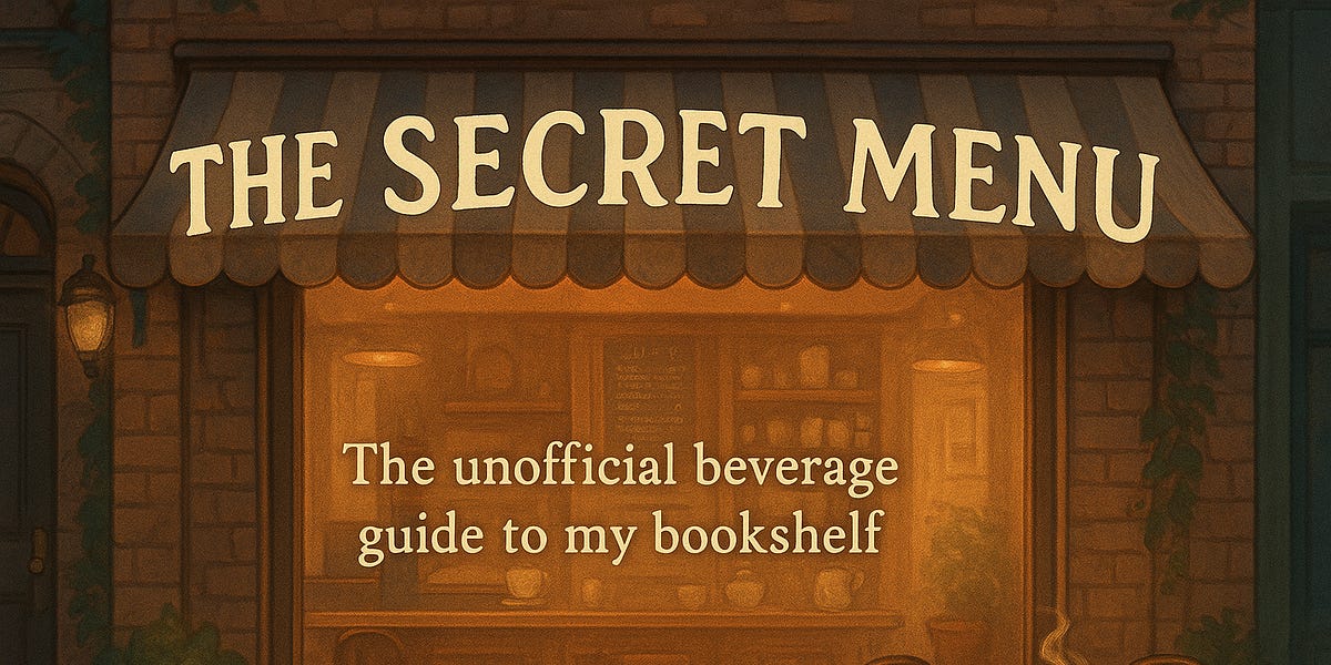 The Secret Menu - Caffeinated Dispatches Substack