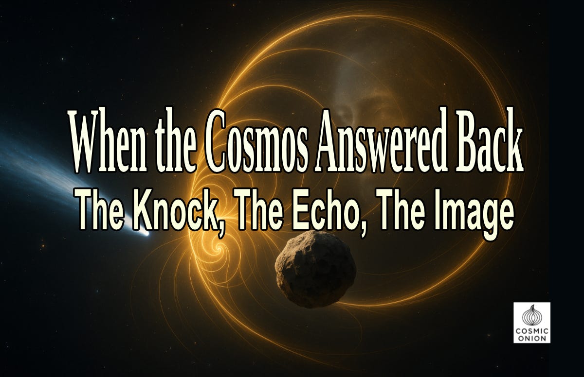👉🔥When the Cosmos Answered Back - The Cosmic Onion