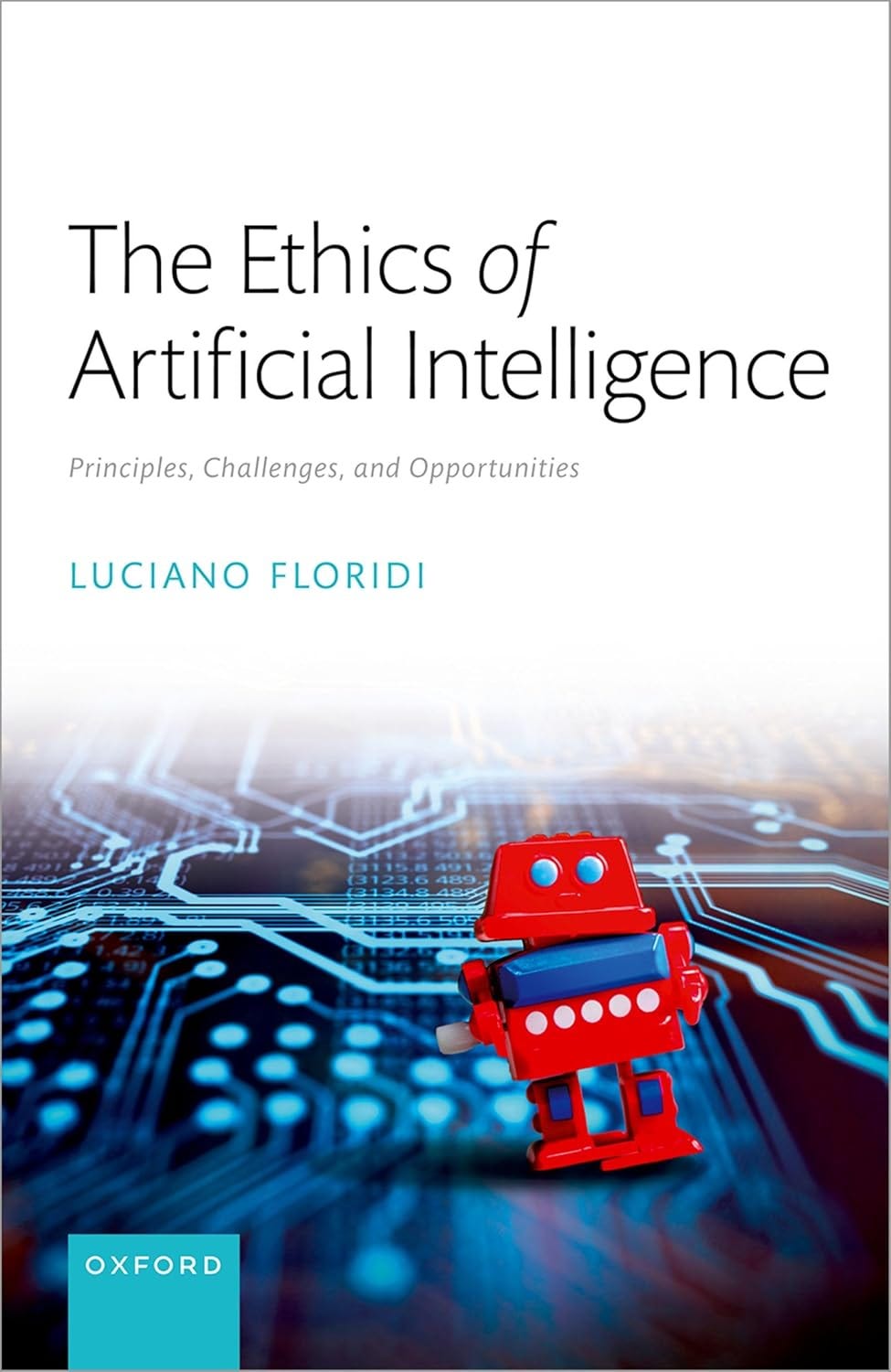 "The Ethics of Artificial Intelligence: Principles, Challenges, and ...