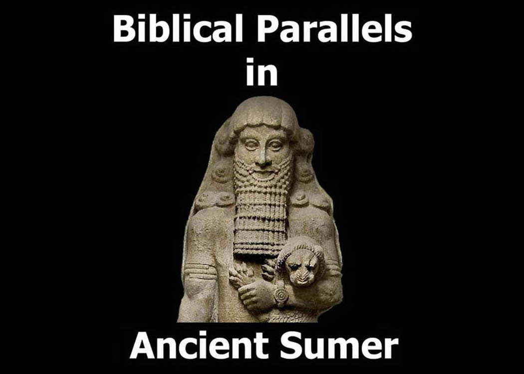 Biblical Parallels in Ancient Sumer - by Dean Rennie