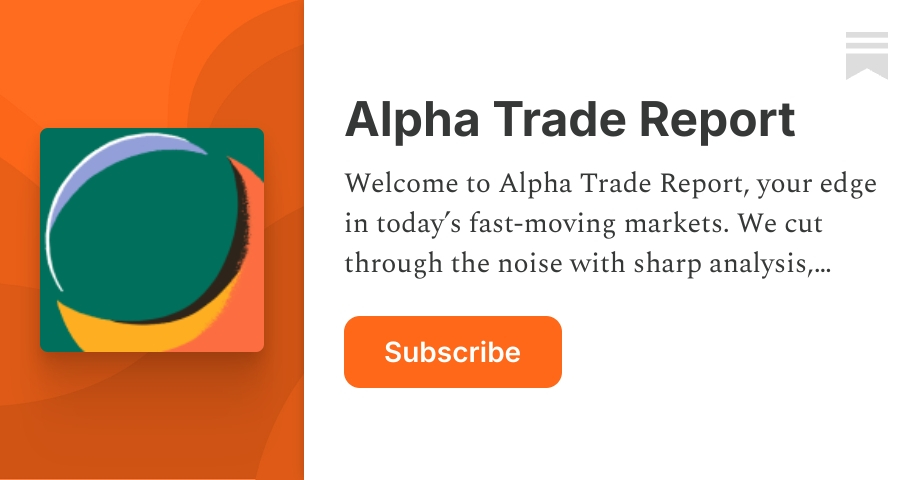 Alpha Trade Report | Substack
