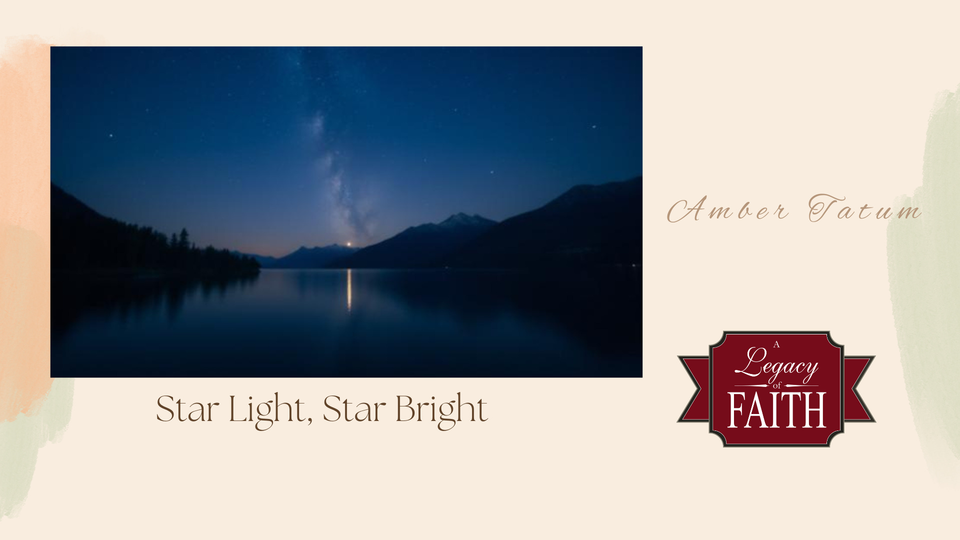 Star Light, Star Bright - A Legacy of Faith