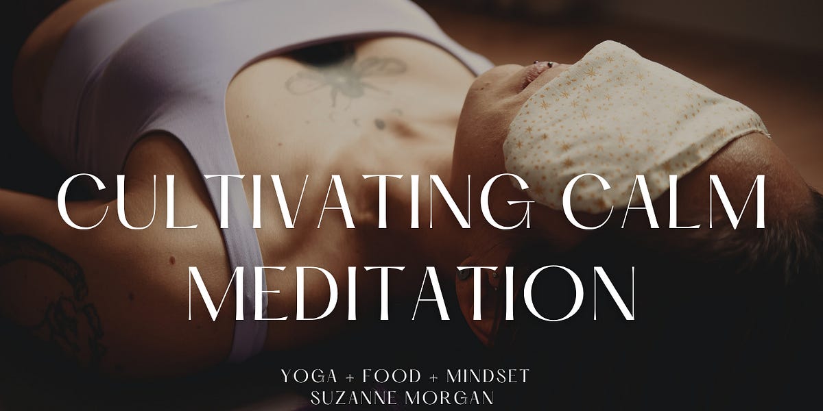 Cultivating Calm Meditation - 15 min. - by Suzanne Morgan