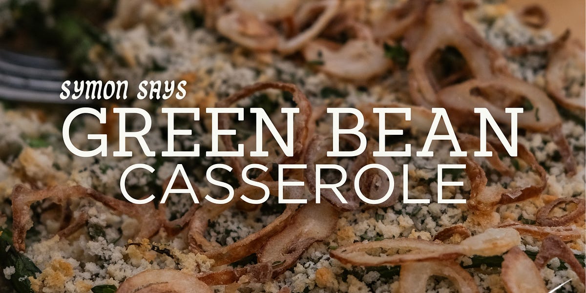 GREEN BEAN CASSEROLE - by Michael Symon - Symon Says