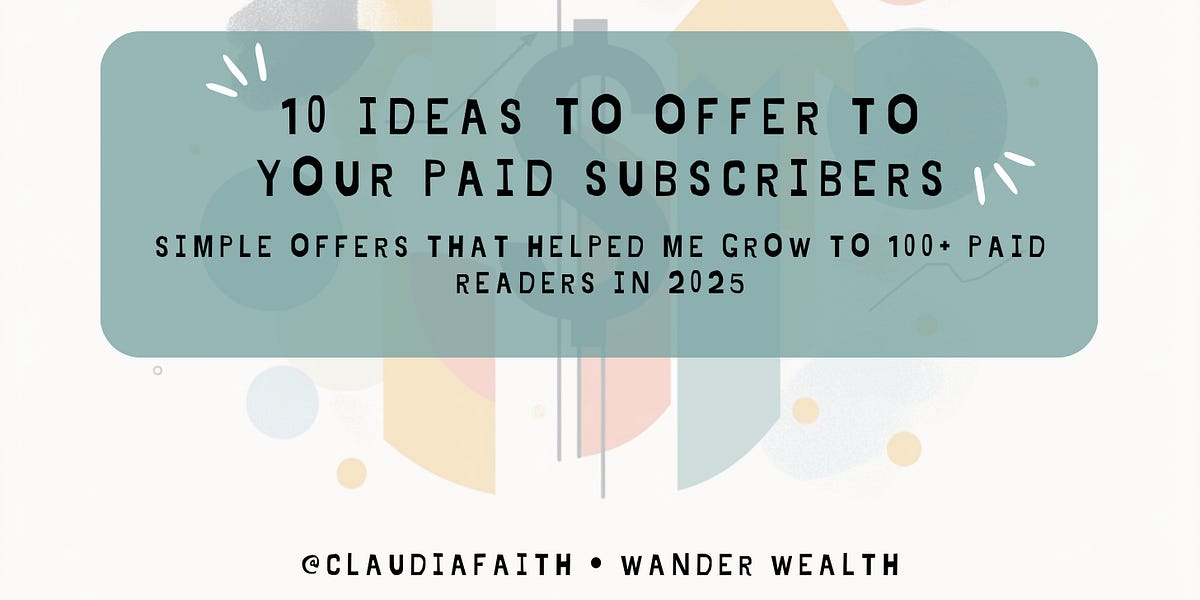 10 Creative Offers That Got Me to 100+ Paid Subs on Substack in 2025