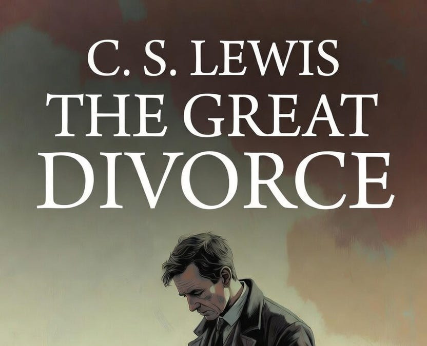 Notes on C.S. Lewis's "The Great Divorce"