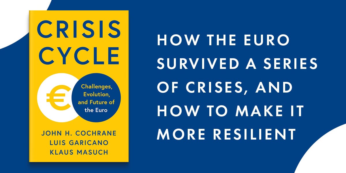 Crisis Cycle - by John H. Cochrane - The Grumpy Economist