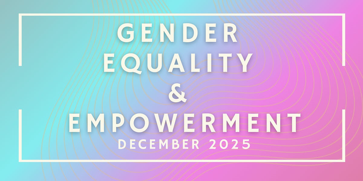 Gender Equality & Women Empowerment: December 2025 Funding ...