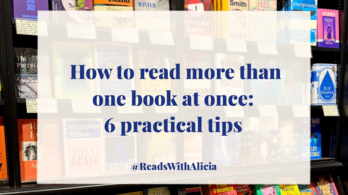 How to read more than one book at once - Reads With Alicia